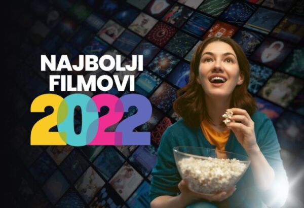 Najbolji Filmovi 2022 – Ostvarenja Koja Treba Odgledati